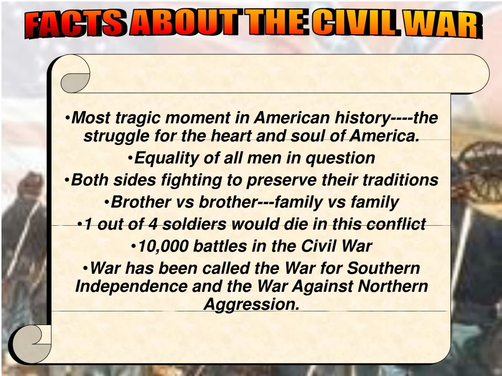 PPT - FACTS ABOUT THE CIVIL WAR PowerPoint Presentation, free download ...