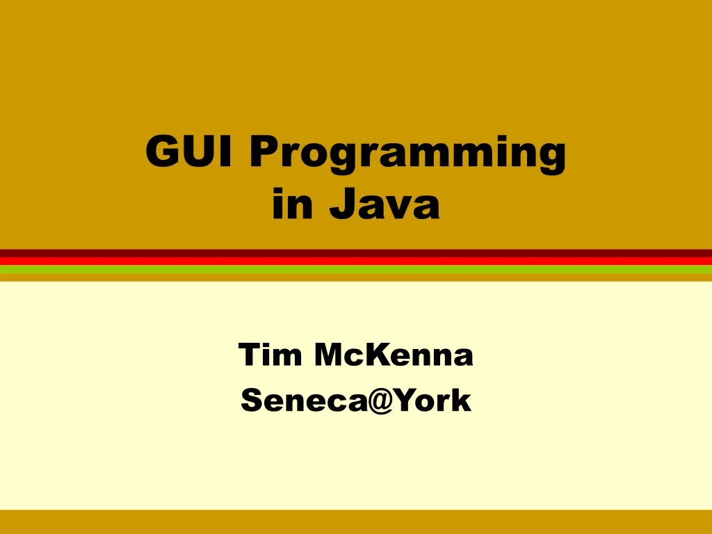 Ppt Gui Programming In Java Powerpoint Presentation Free Download Id 9081963