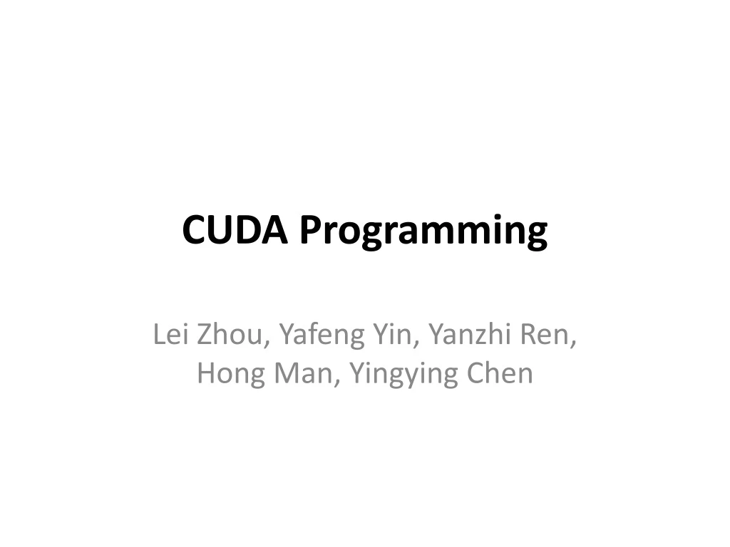 PPT - CUDA Programming PowerPoint Presentation, free download - ID:9085872 PPT - CUDA Programming PowerPoint Presentation, free download - ID:9085872