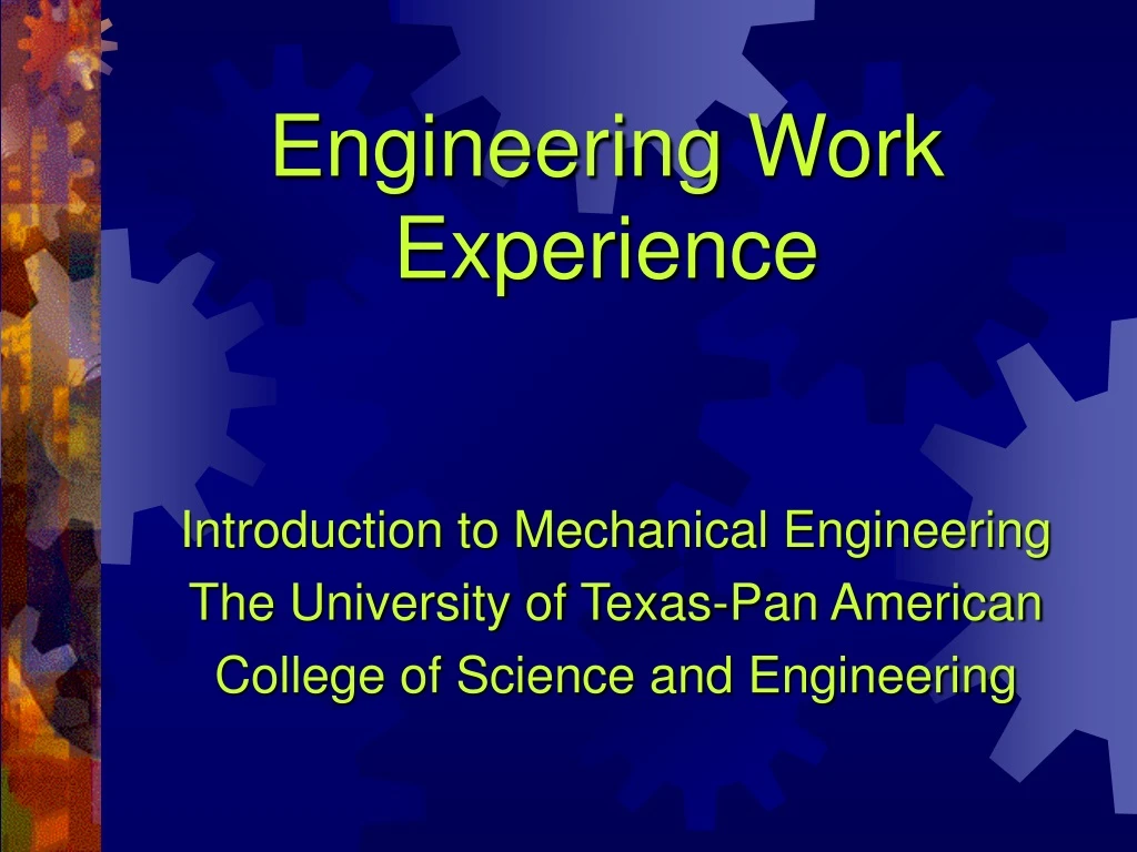 PPT - Engineering Work Experience PowerPoint Presentation, free ...