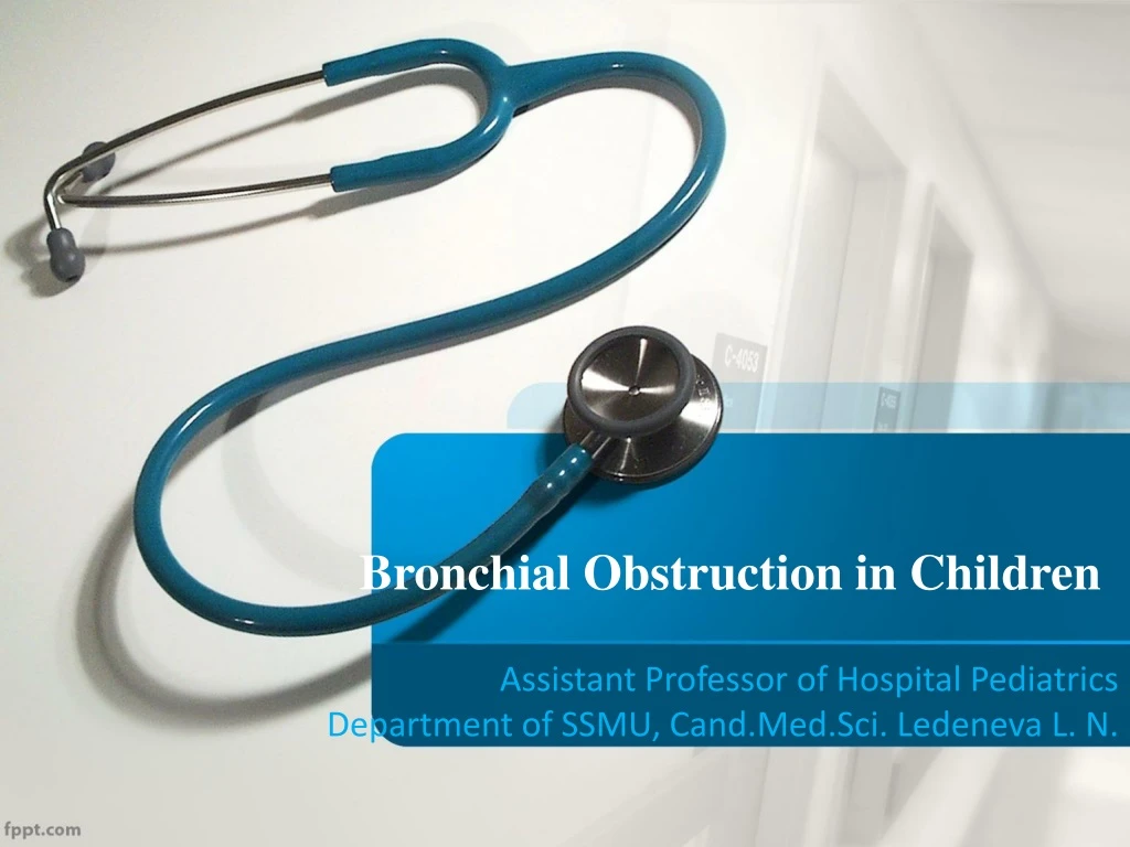 PPT - Bronchial Obstruction in Children PowerPoint Presentation, free ...