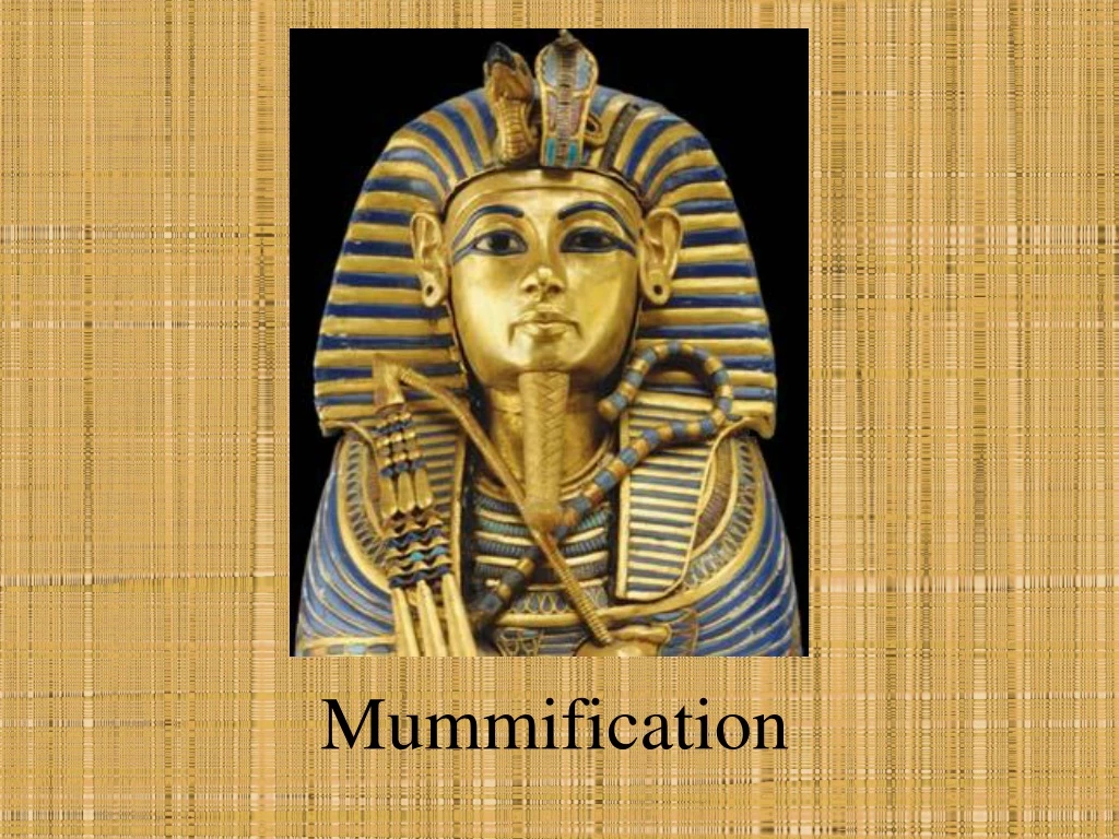 PPT - Mummification PowerPoint Presentation, free download - ID:9086793