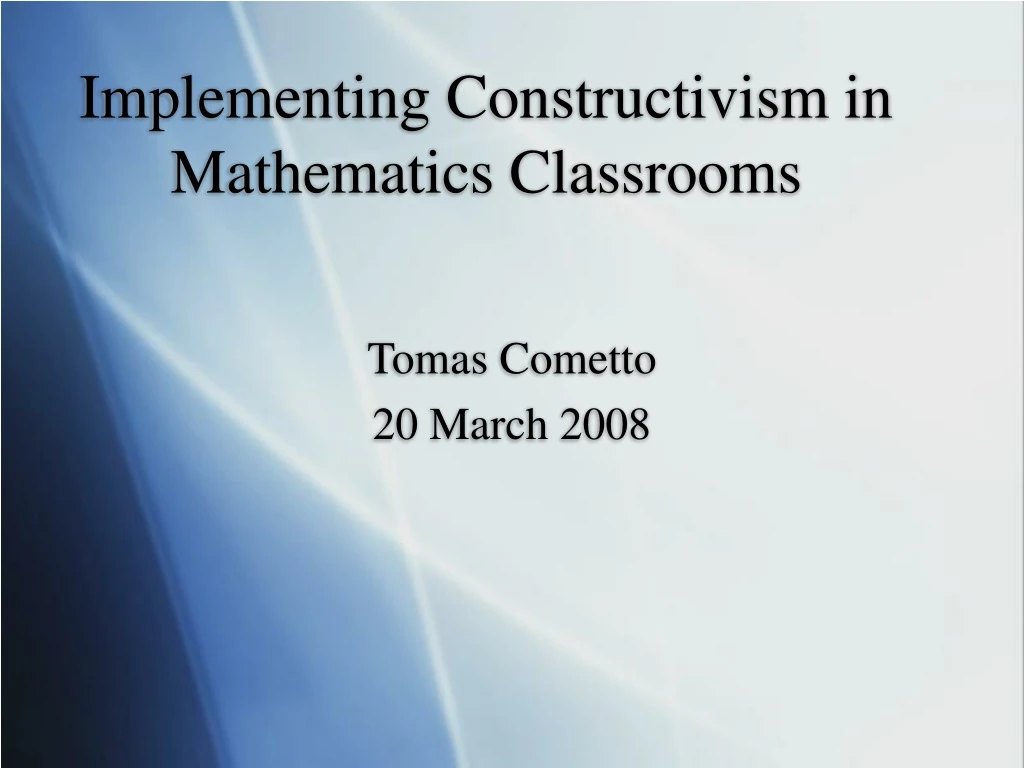 PPT - Implementing Constructivism in Mathematics Classrooms PowerPoint ...