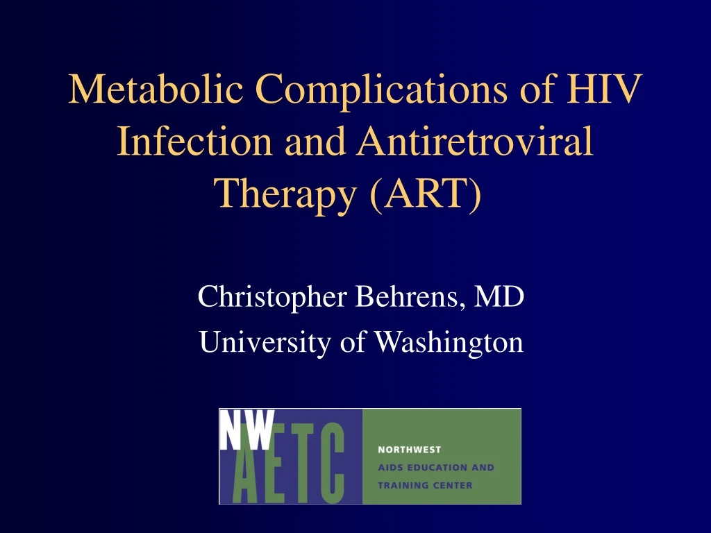 Ppt Metabolic Complications Of Hiv Infection And Antiretroviral