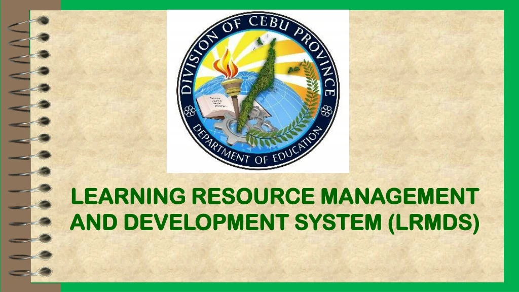 PPT - LEARNING RESOURCE MANAGEMENT AND DEVELOPMENT SYSTEM (LRMDS ...