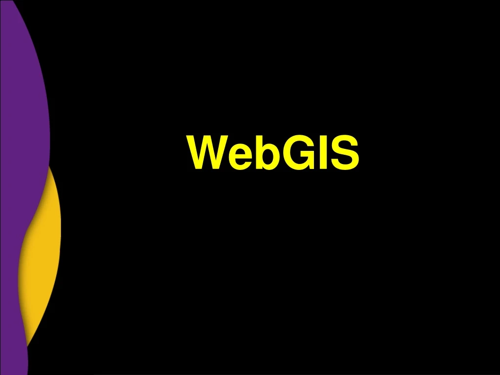 PPT - WebGIS PowerPoint Presentation, free download - ID:9090689