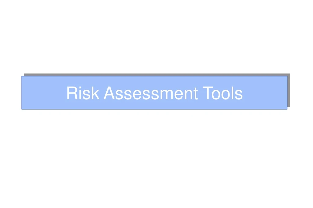 PPT - Risk Assessment Tools PowerPoint Presentation, free download - ID ...