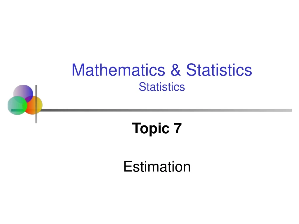 PPT - Topic 7 Estimation PowerPoint Presentation, free download - ID ...