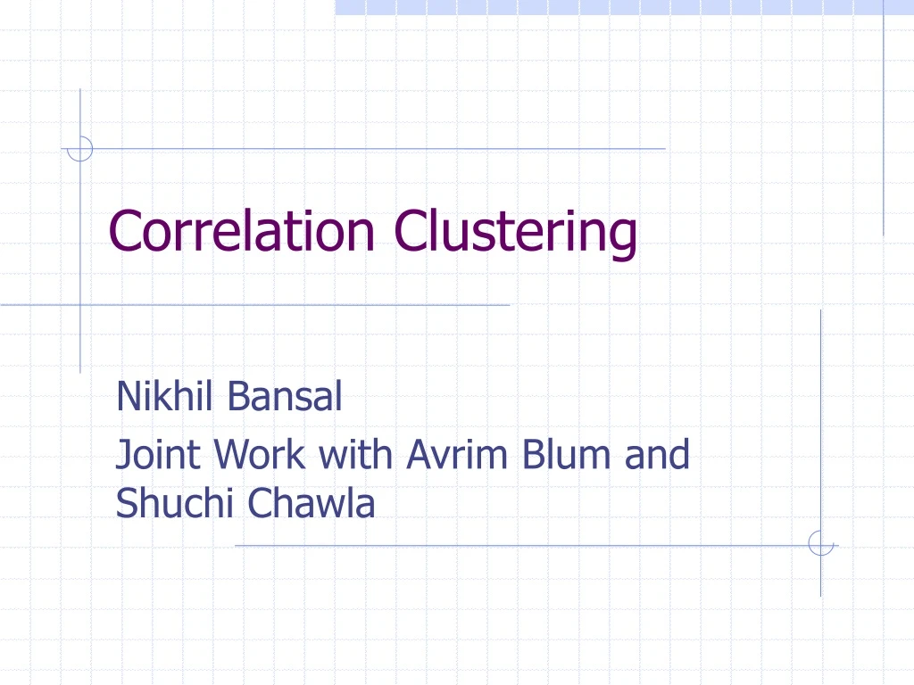 PPT - Correlation Clustering PowerPoint Presentation, free download ...