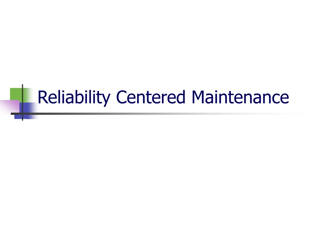 PPT - Reliability Centered Maintenance PowerPoint Presentation, free ... PPT - Reliability Centered Maintenance PowerPoint Presentation, free ...