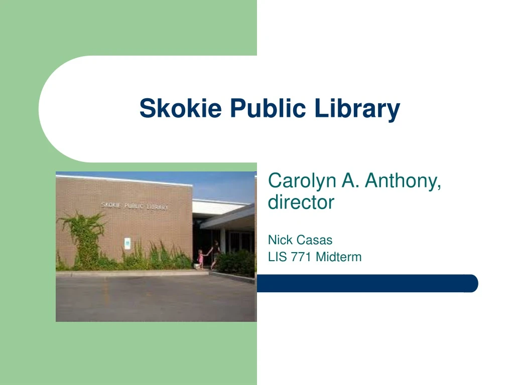 PPT - Skokie Public Library PowerPoint Presentation, free download - ID ...