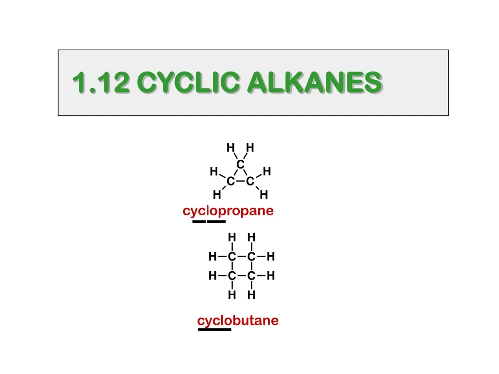 PPT - 1.12 CYCLIC ALKANES PowerPoint Presentation, free download - ID ...