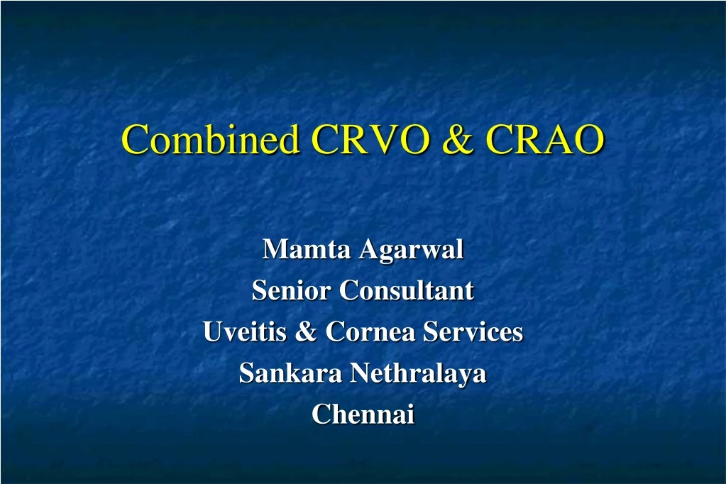 PPT - Combined CRVO & CRAO PowerPoint Presentation, free download - ID ...