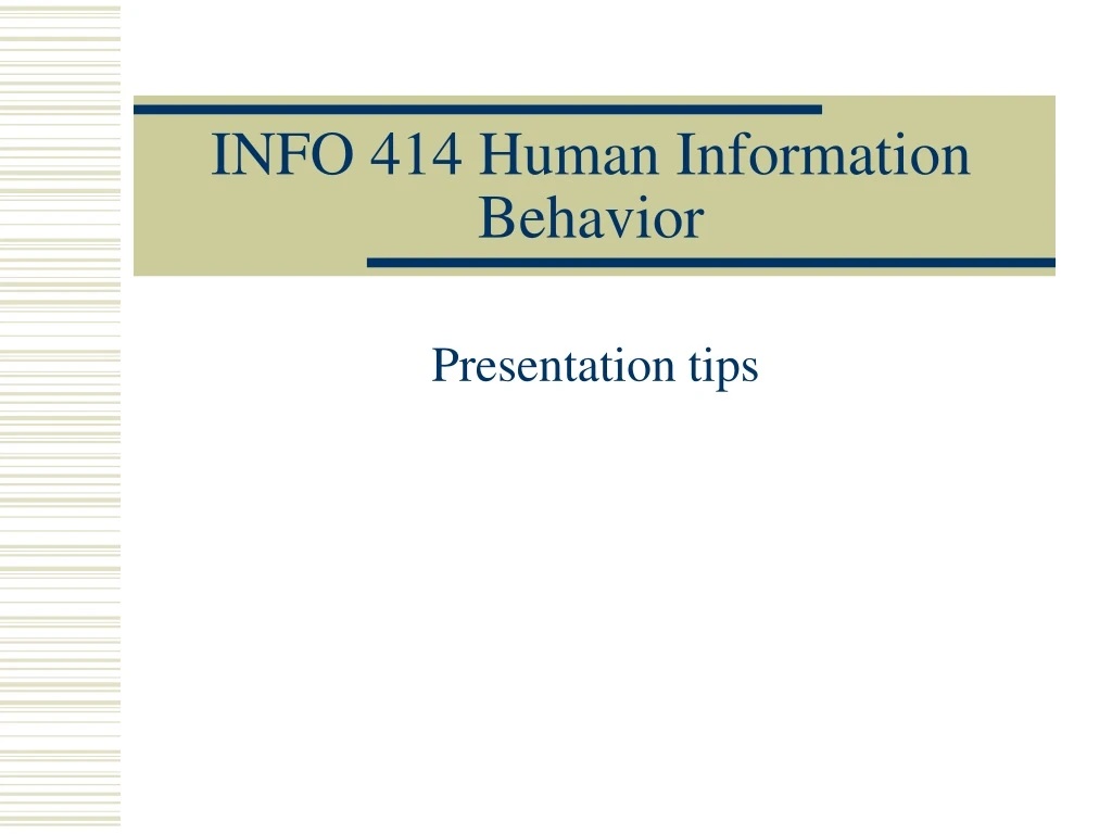 PPT - INFO 414 Human Information Behavior PowerPoint Presentation, free ...