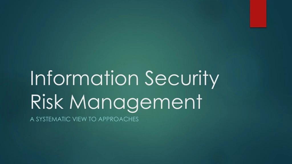 PPT - Information Security Risk Management PowerPoint Presentation ...