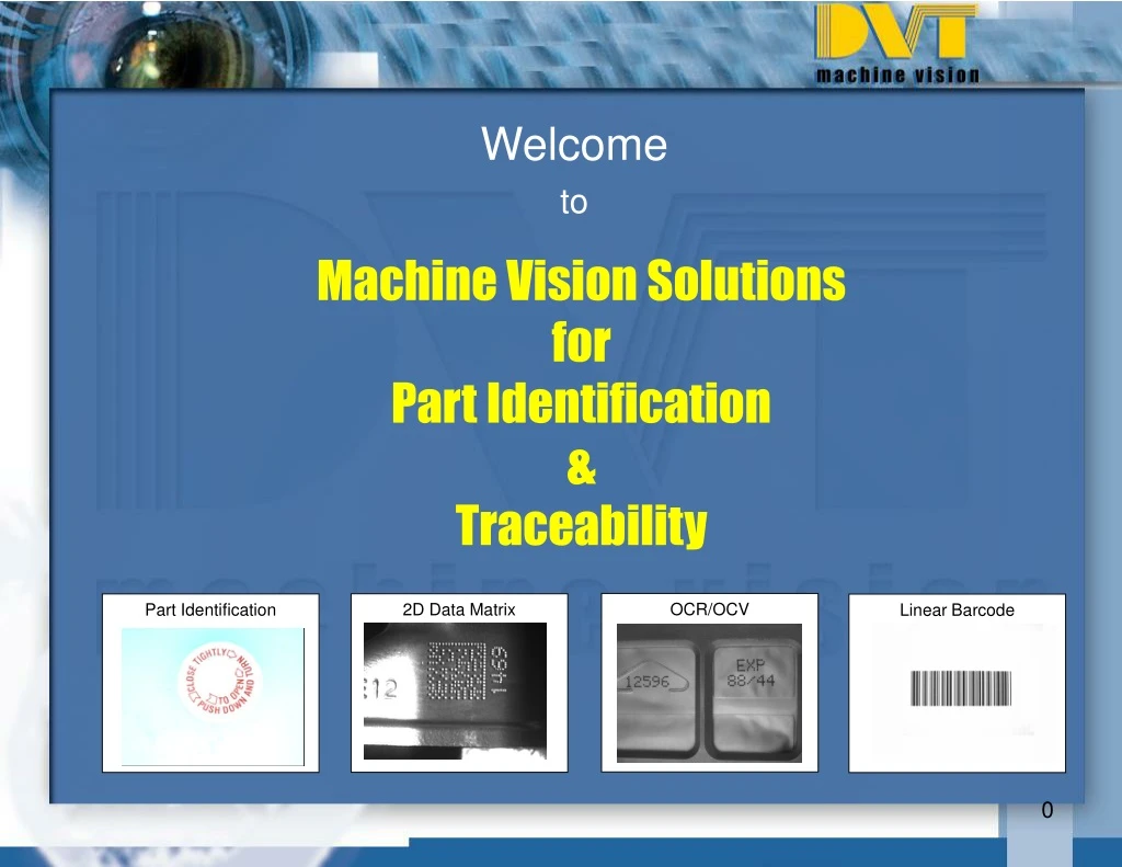 PPT - Machine Vision Solutions for Part Identification & Traceability ...