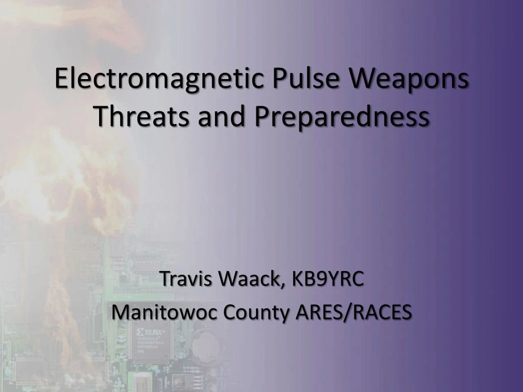 PPT - Electromagnetic Pulse Weapons Threats and Preparedness PowerPoint Presentation - ID:9098608