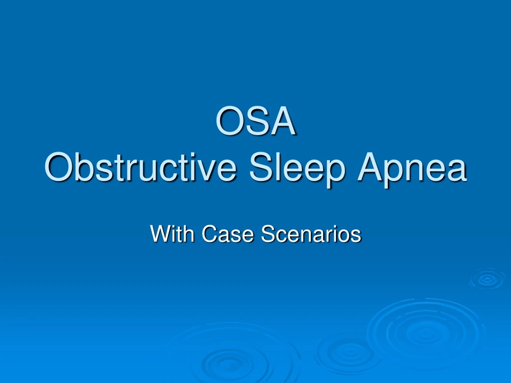 PPT - OSA Obstructive Sleep Apnea PowerPoint Presentation, free ...