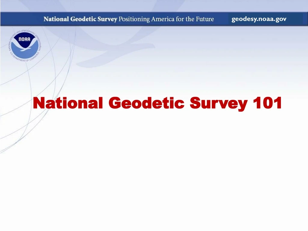 PPT - National Geodetic Survey 101 PowerPoint Presentation, free ...