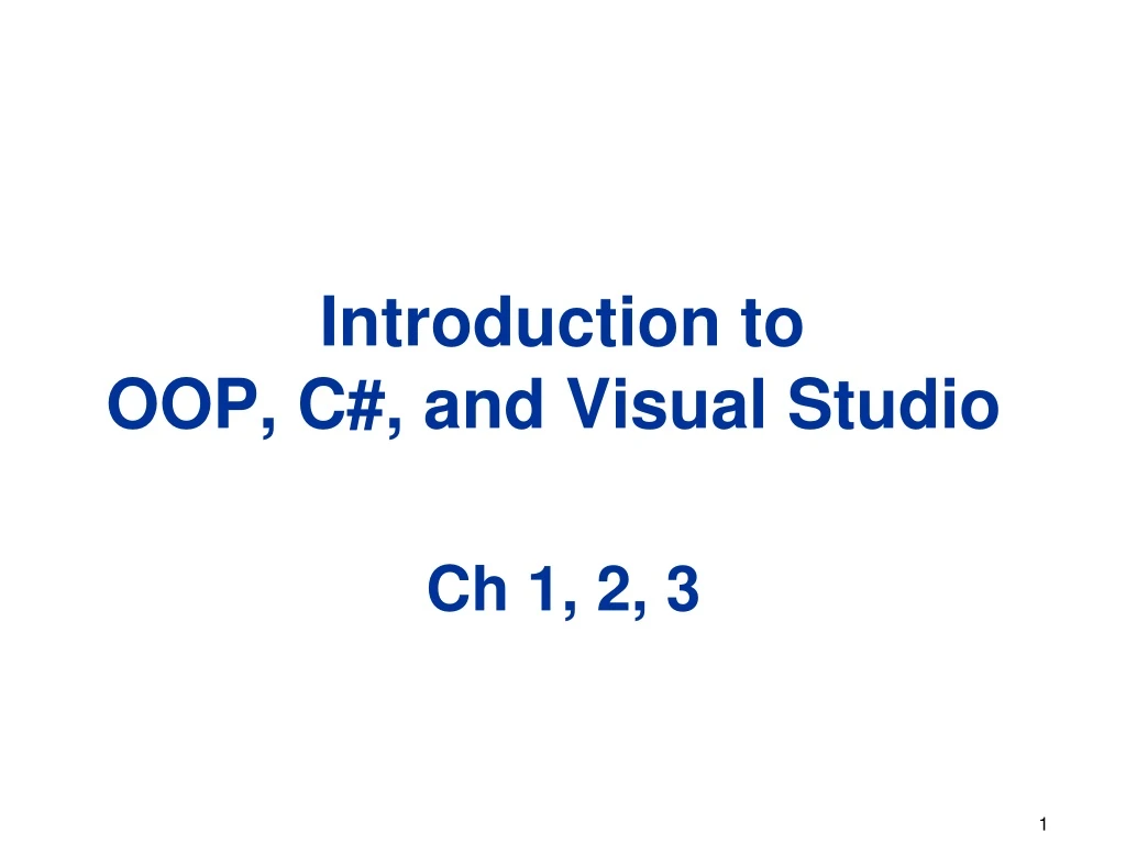 PPT - Introduction to OOP, C#, and Visual Studio PowerPoint ...