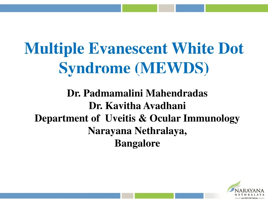 PPT - Multiple Evanescent White Dot Syndrome (MEWDS) PowerPoint ...