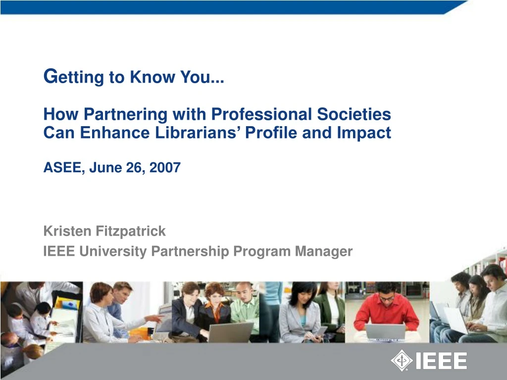 PPT - Kristen Fitzpatrick IEEE University Partnership Program Manager ...