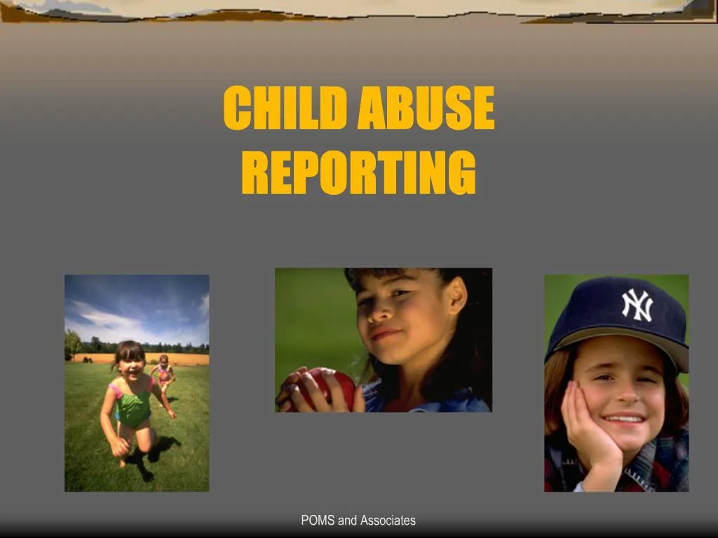 PPT - CHILD ABUSE REPORTING PowerPoint Presentation, free download - ID ...