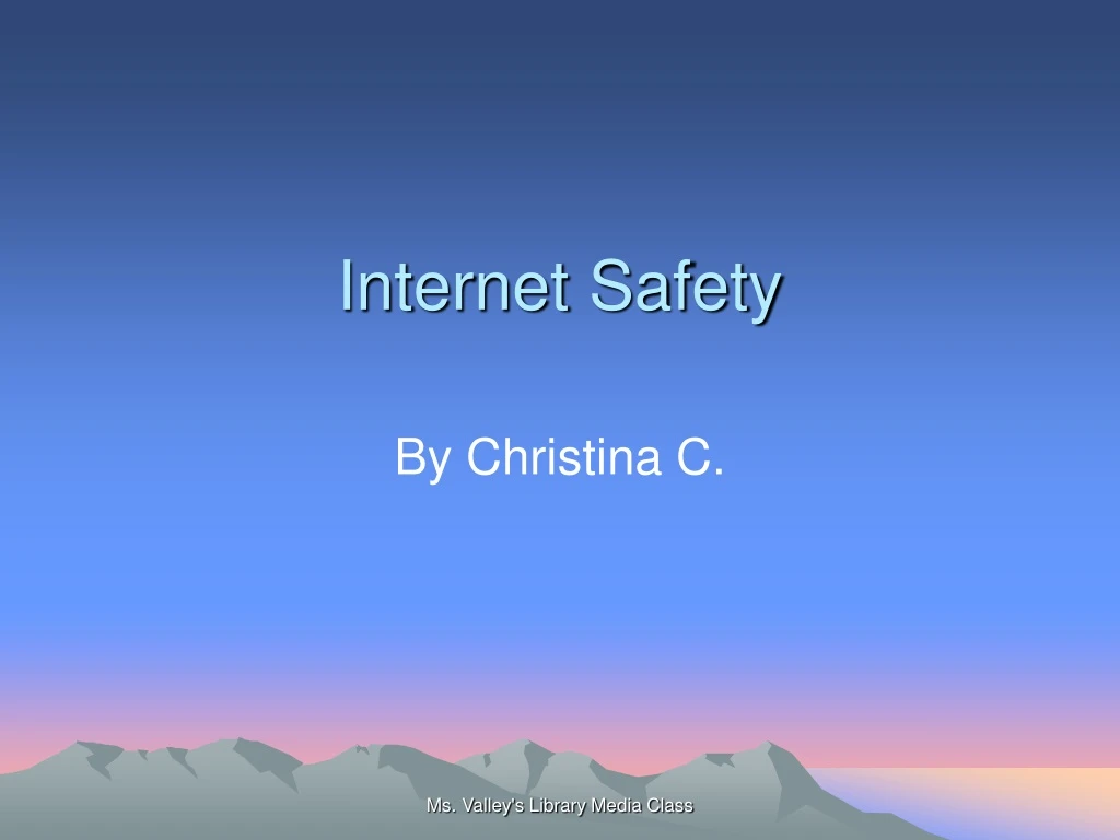PPT - Internet Safety PowerPoint Presentation, free download - ID:9102415