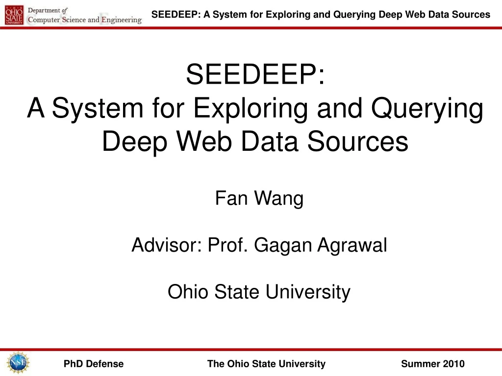 PPT - SEEDEEP: A System for Exploring and Querying Deep Web Data Sources PowerPoint Presentation ...
