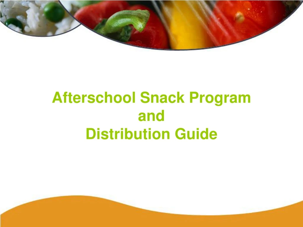 PPT - Afterschool Snack Program and Distribution Guide PowerPoint ...