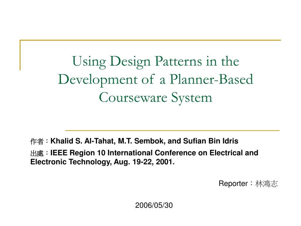 Ppt Using Design Patterns In The Development Of A Planner Based Courseware System Powerpoint