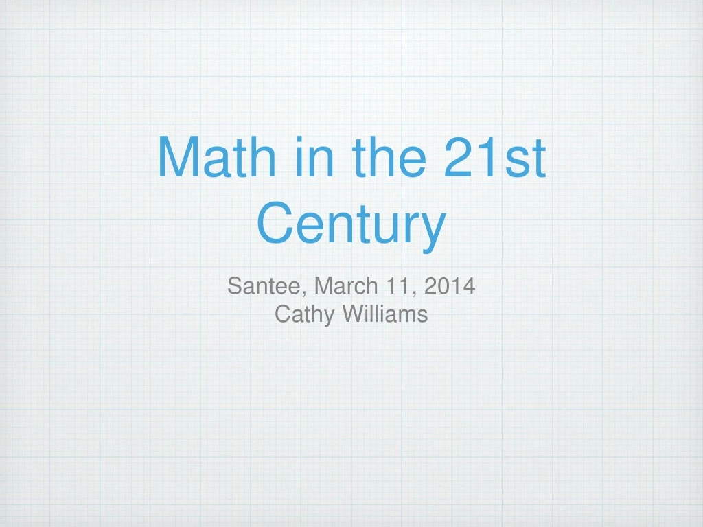 PPT - Math in the 21st Century PowerPoint Presentation, free download ...