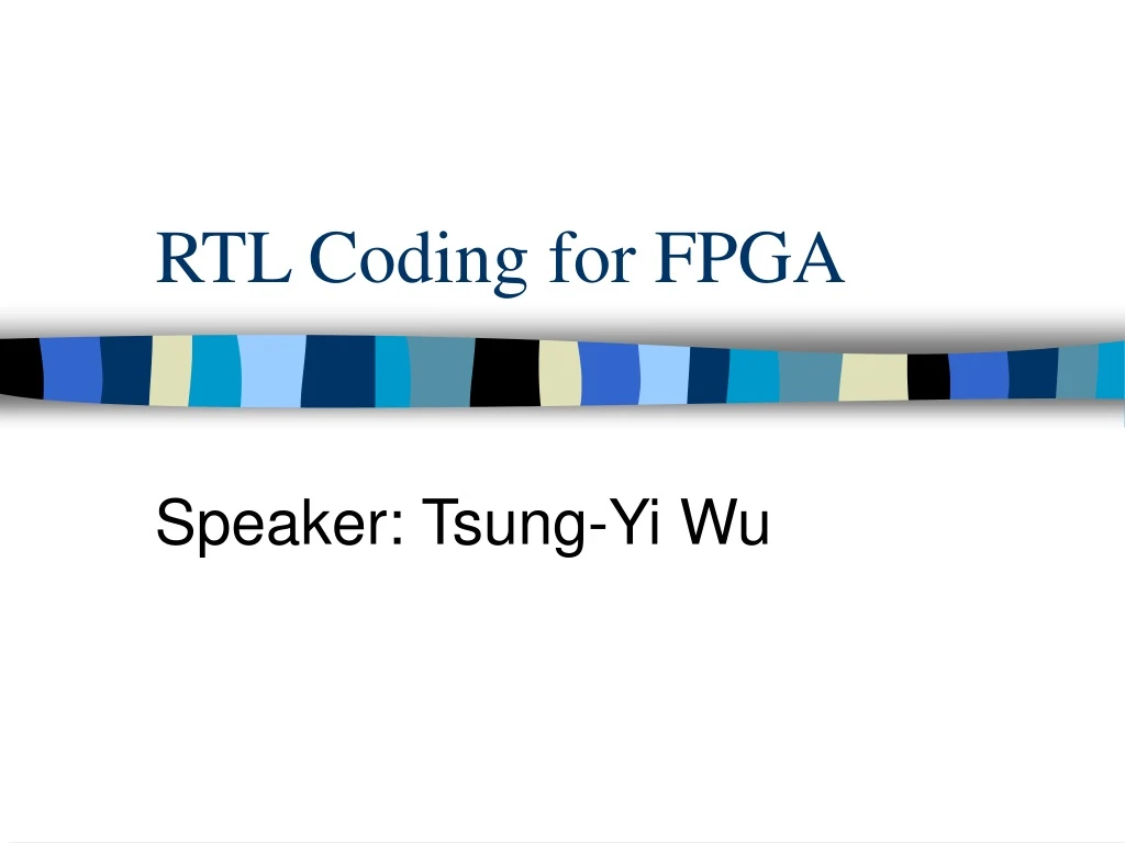 PPT - RTL Coding for FPGA PowerPoint Presentation, free download - ID ... PPT - RTL Coding for FPGA PowerPoint Presentation, free download - ID ...