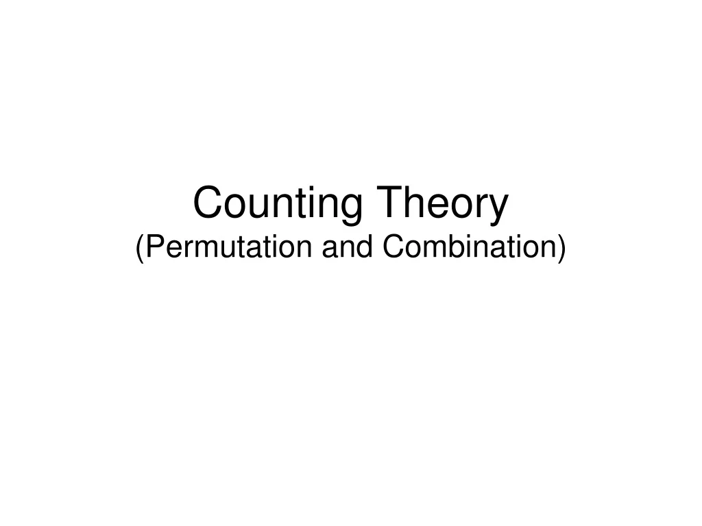 PPT - Counting Theory (Permutation and Combination) PowerPoint ...