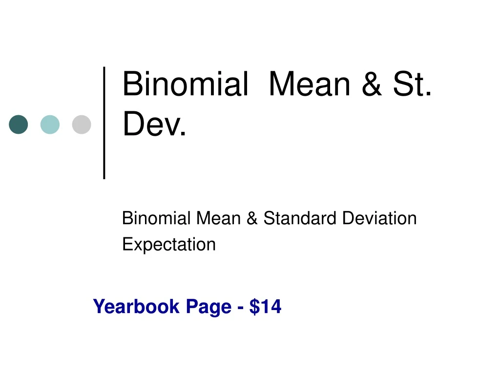 PPT - Binomial Mean & St. Dev. PowerPoint Presentation, free download ...
