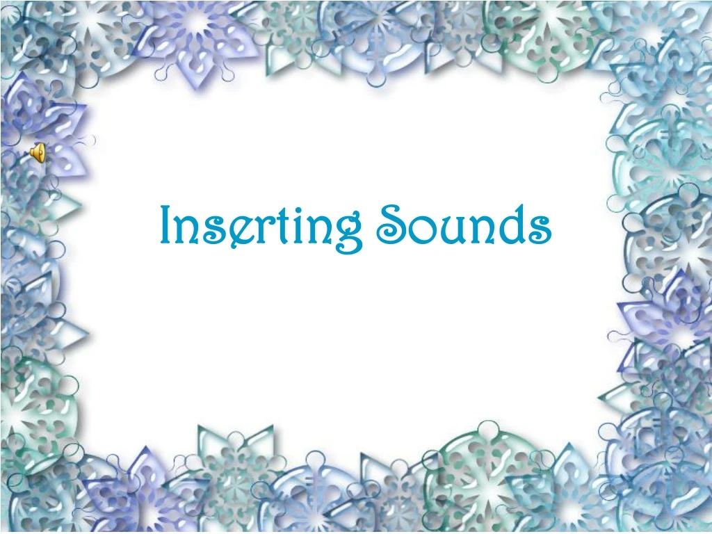 PPT - Inserting Sounds PowerPoint Presentation, free download - ID:9106645