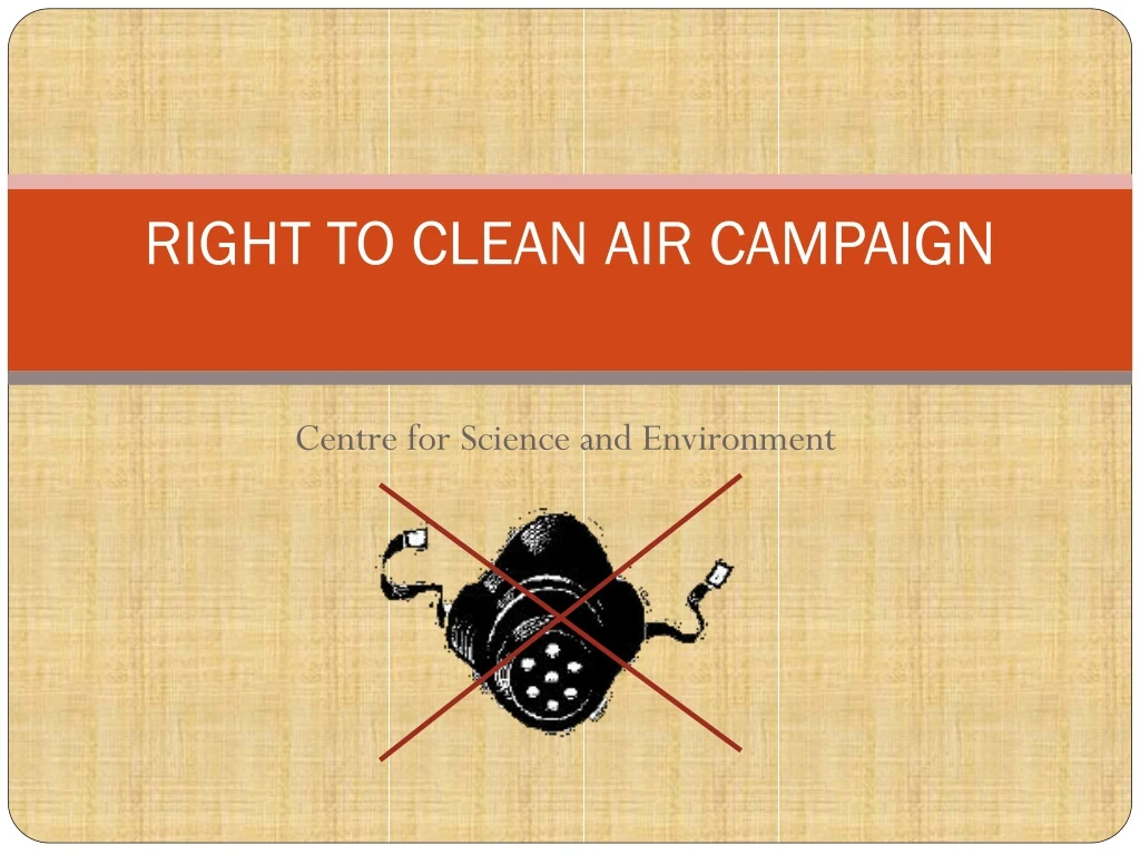 PPT - RIGHT TO CLEAN AIR CAMPAIGN PowerPoint Presentation, free ...