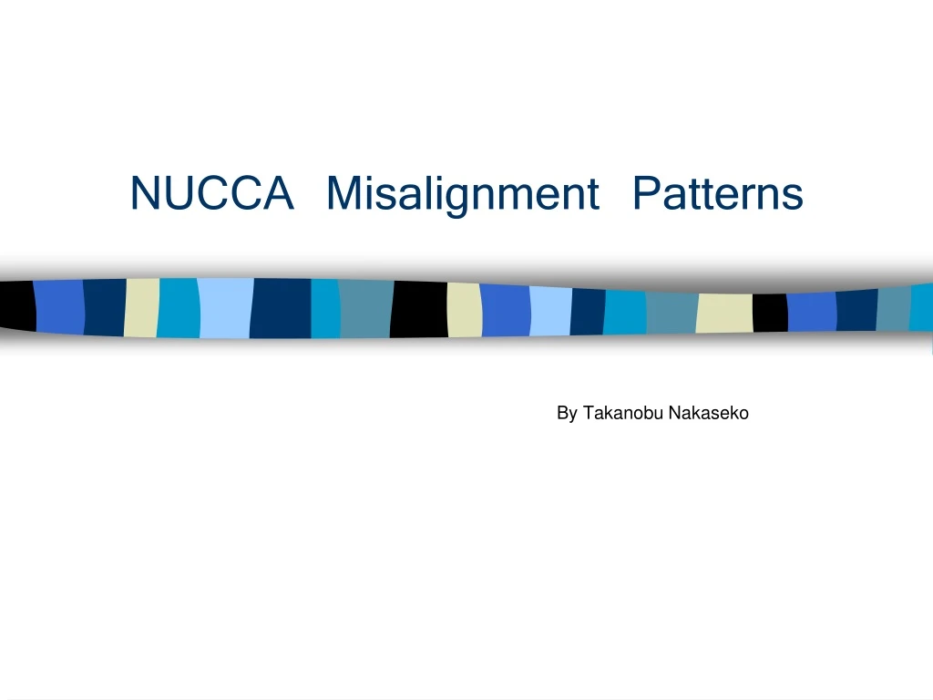 PPT - NUCCA Misalignment Patterns PowerPoint Presentation, free ...