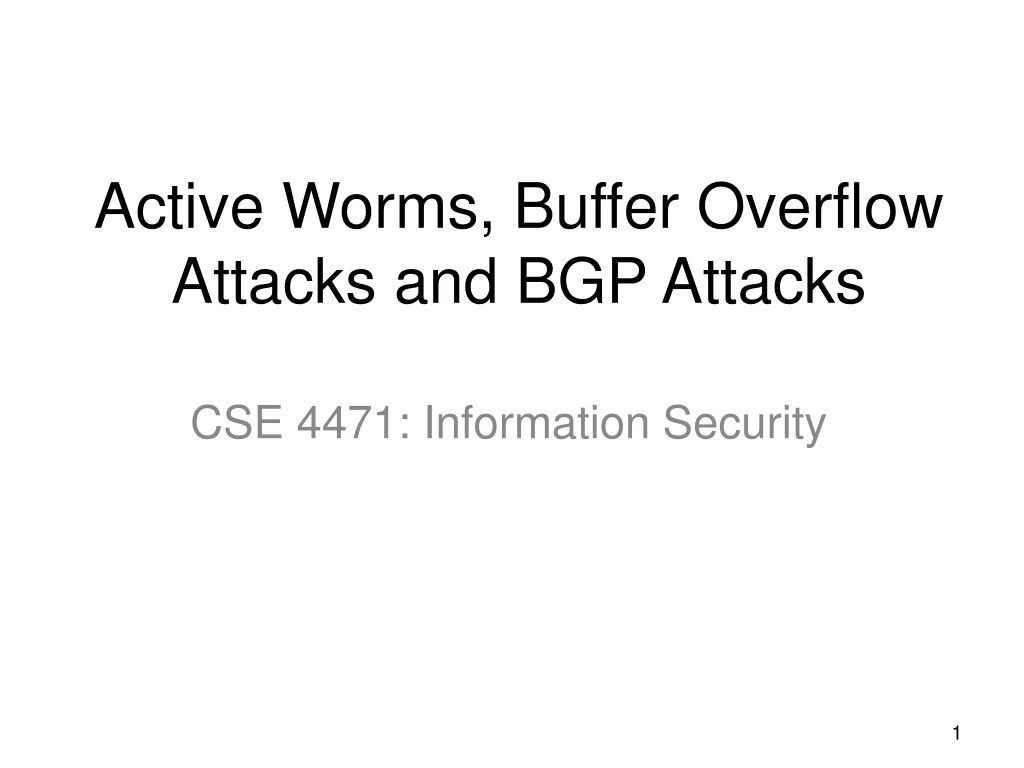 PPT - Active Worms, Buffer Overflow Attacks and BGP Attacks PowerPoint Presentation - ID:9107965
