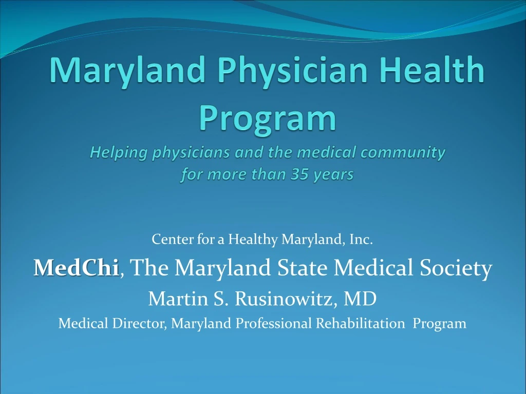 PPT - Center for a Healthy Maryland, Inc. MedChi , The Maryland State ...