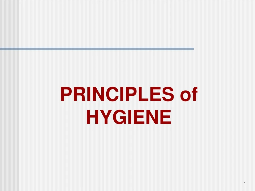 PPT - PRINCIPLES of HYGIENE PowerPoint Presentation, free download - ID ...