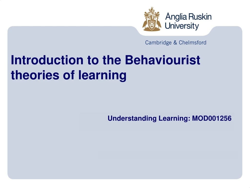 PPT - Introduction to the Behaviourist theories of learning PowerPoint ...