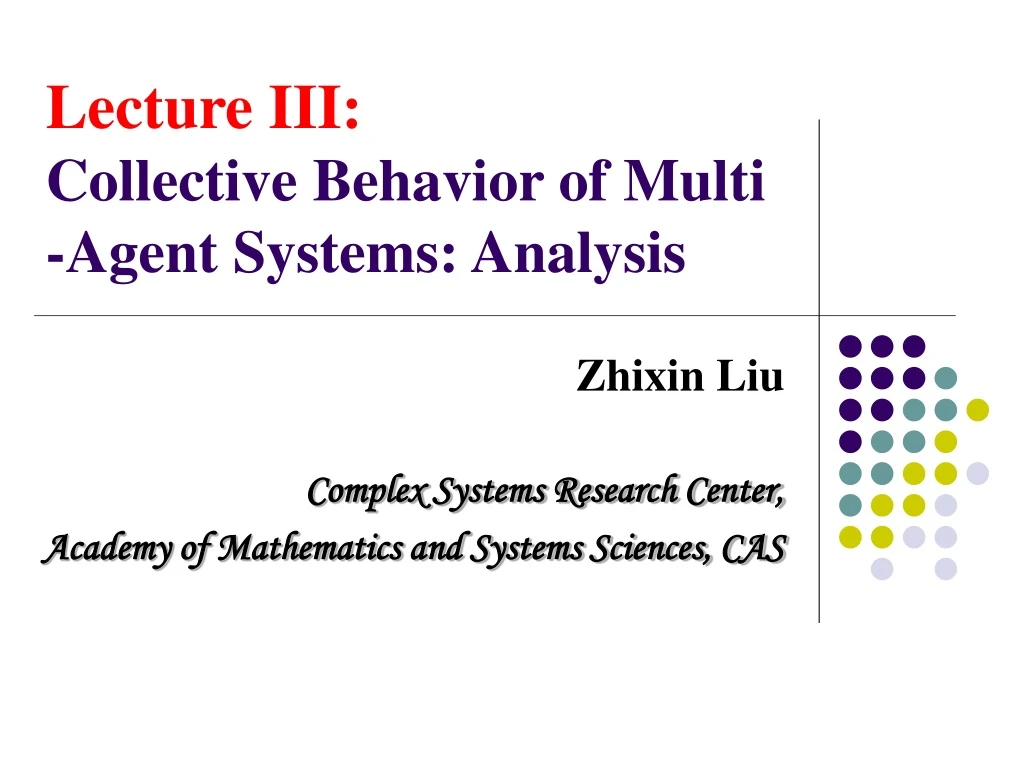 PPT - Lecture III: Collective Behavior of Multi -Agent Systems ...