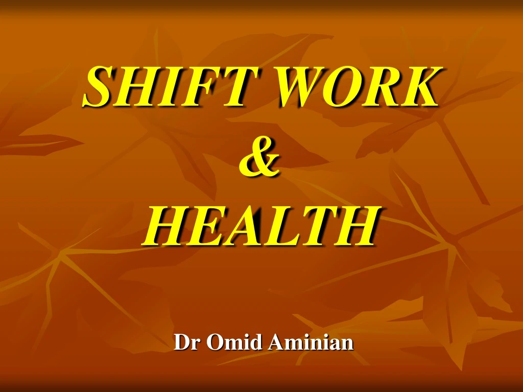 PPT - SHIFT WORK & HEALTH PowerPoint Presentation, free download - ID ...