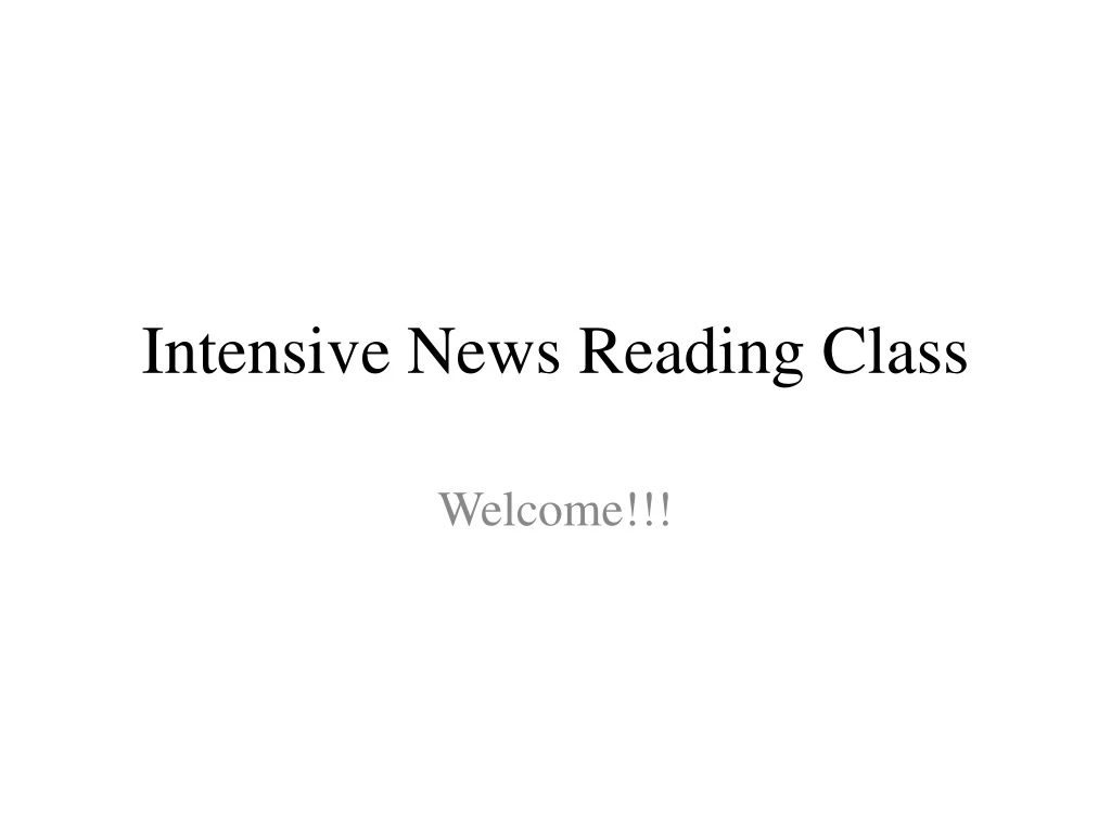 PPT - Intensive News Reading Class PowerPoint Presentation, free ...