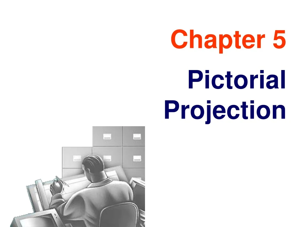 PPT - Chapter 5 Pictorial Projection PowerPoint Presentation, free ...