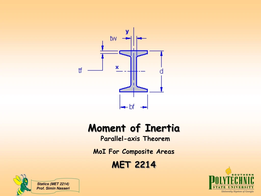 PPT - Moment of Inertia Parallel-axis Theorem MoI For Composite Areas MET 2214 PowerPoint ...