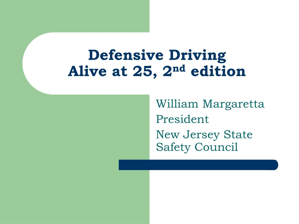 PPT - Defensive Driving Alive at 25, 2 nd edition PowerPoint ...