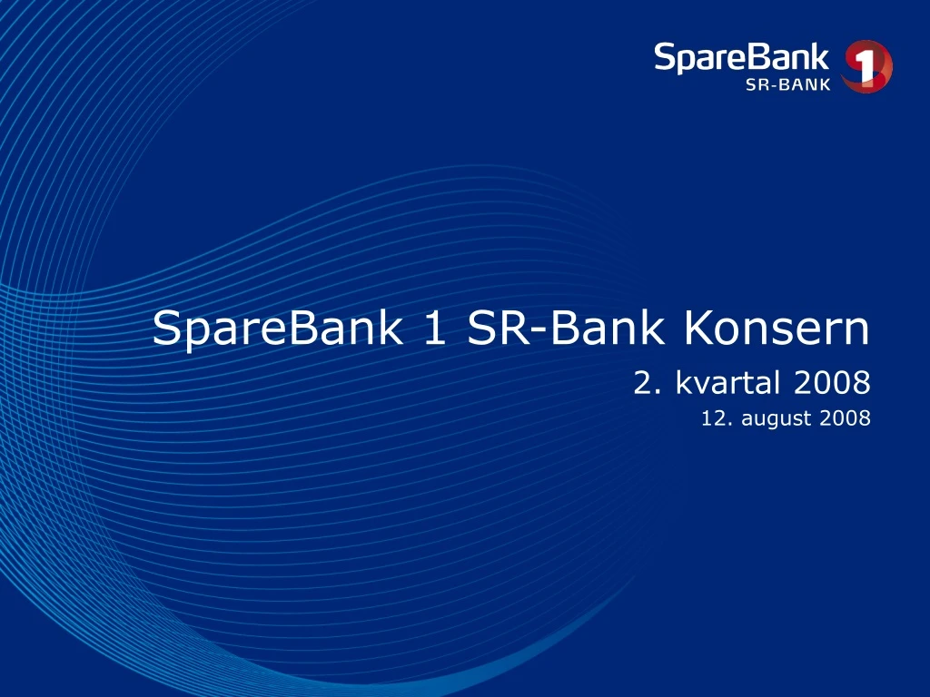 PPT - SpareBank 1 SR-Bank Konsern PowerPoint Presentation, free ... PPT - SpareBank 1 SR-Bank Konsern PowerPoint Presentation, free ...