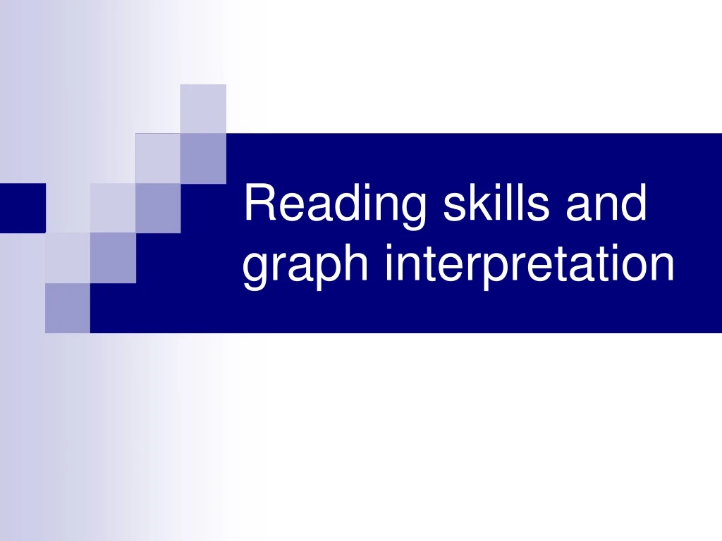 PPT - Reading skills and graph interpretation PowerPoint Presentation ...